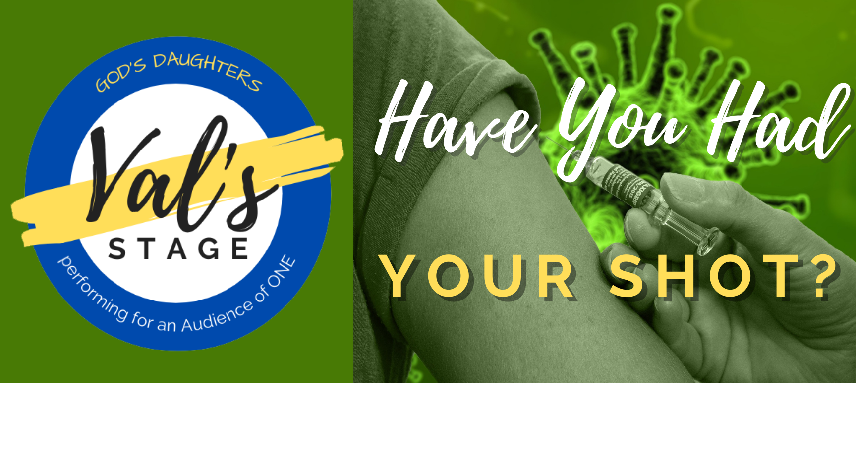 Have You Had your Shot? – Val's Stage